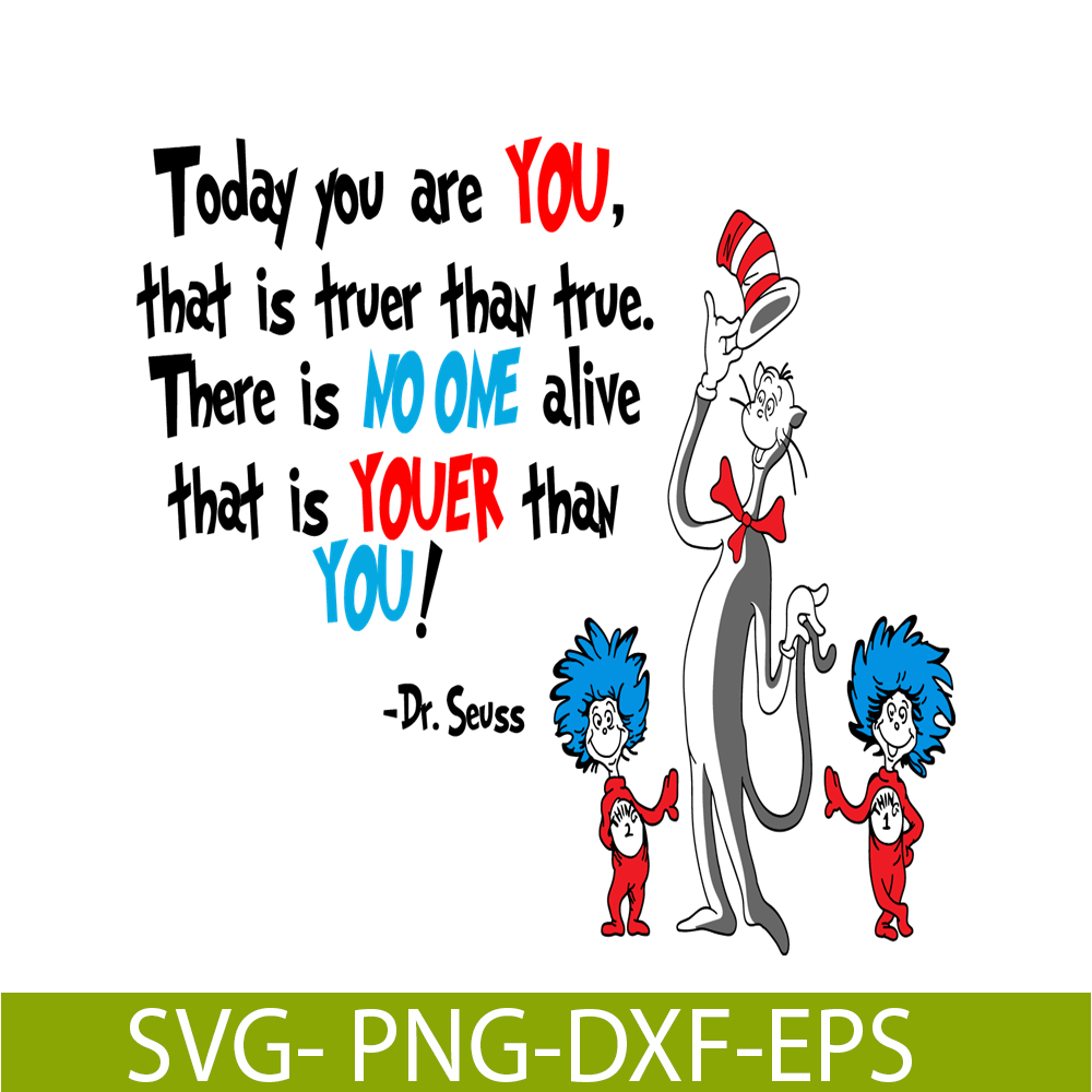 No One Alive Youer Than You SVG, Dr Seuss SVG, Dr Seuss Quot | Inspire ...