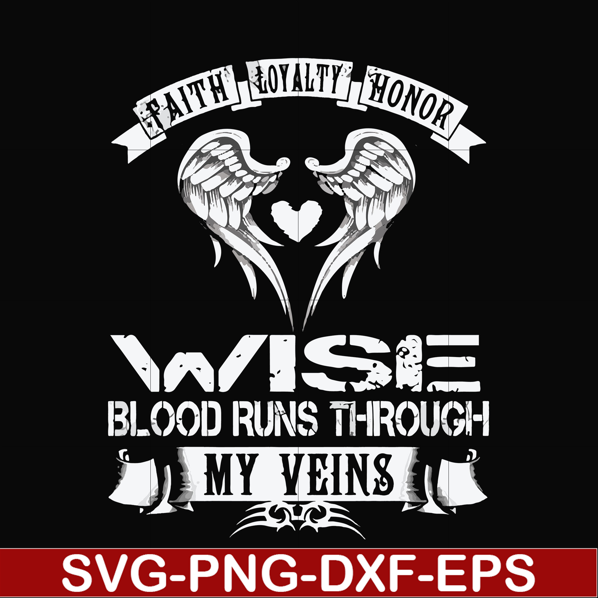 Wise blood runs through my veins svg, png, dxf, eps file FN0 - Inspire ...