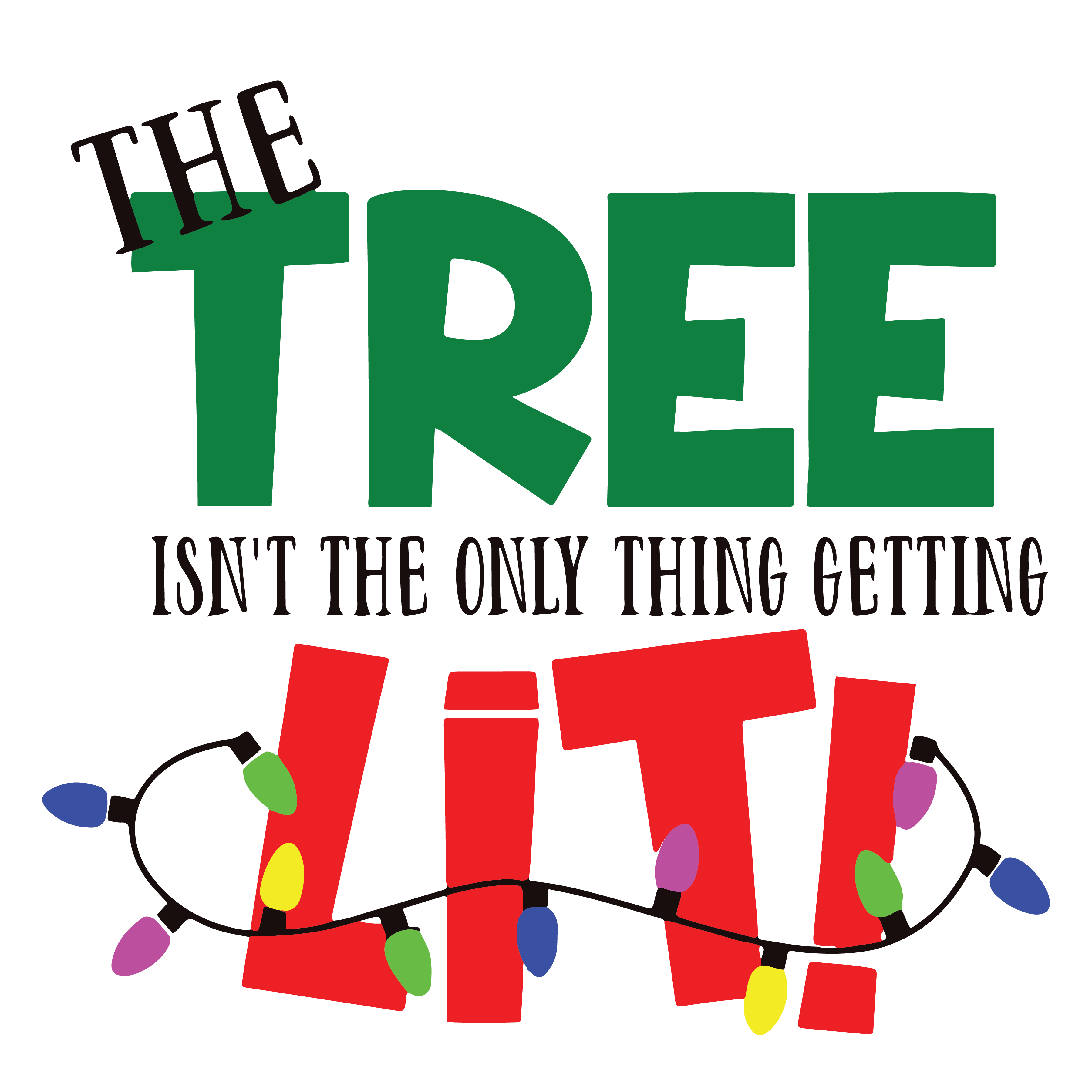 The tree isn't the only thing getting lit Svg, Christmas Win | Inspire ...