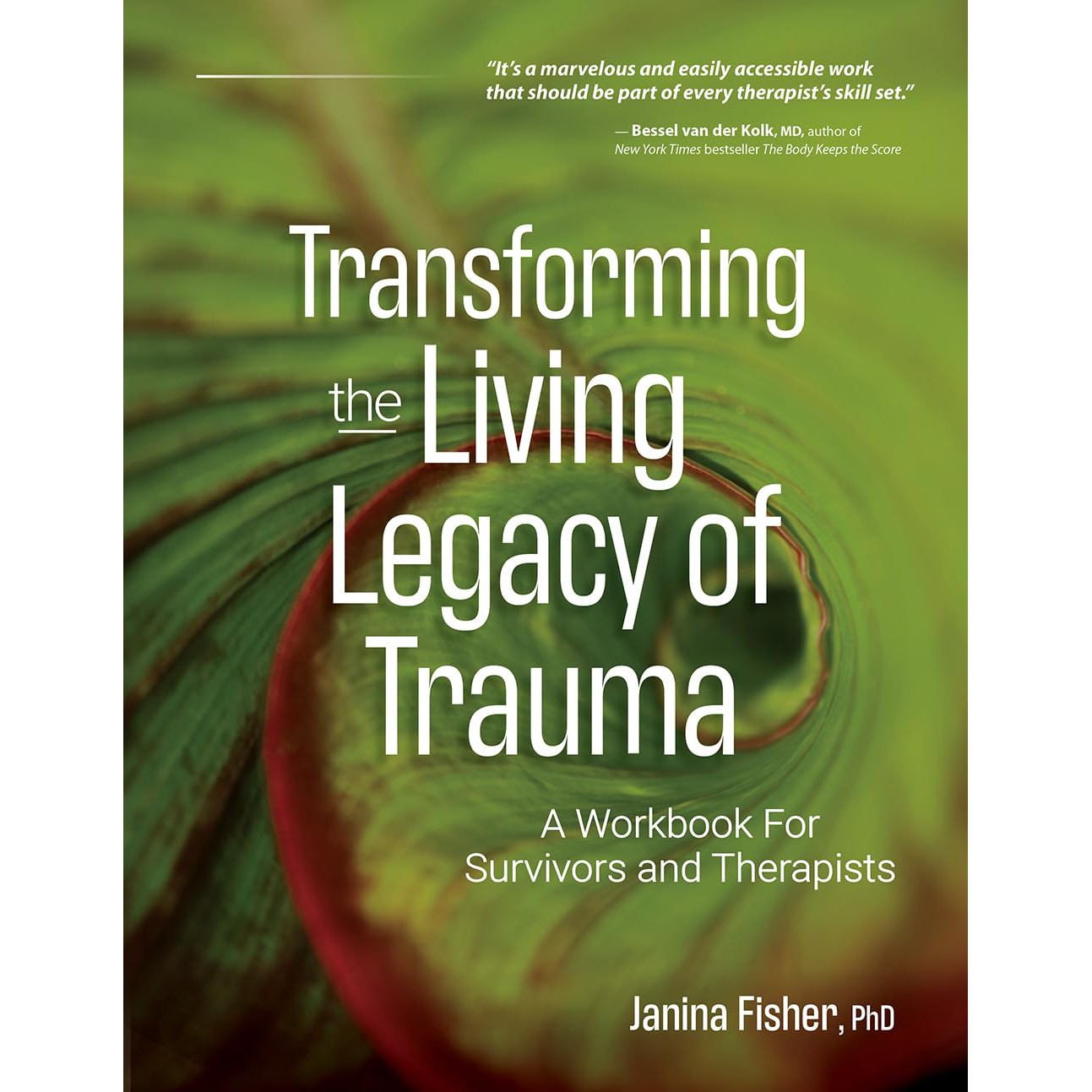 Transforming The Living Legacy of Trauma: A Workbook for Sur | Inspire ...