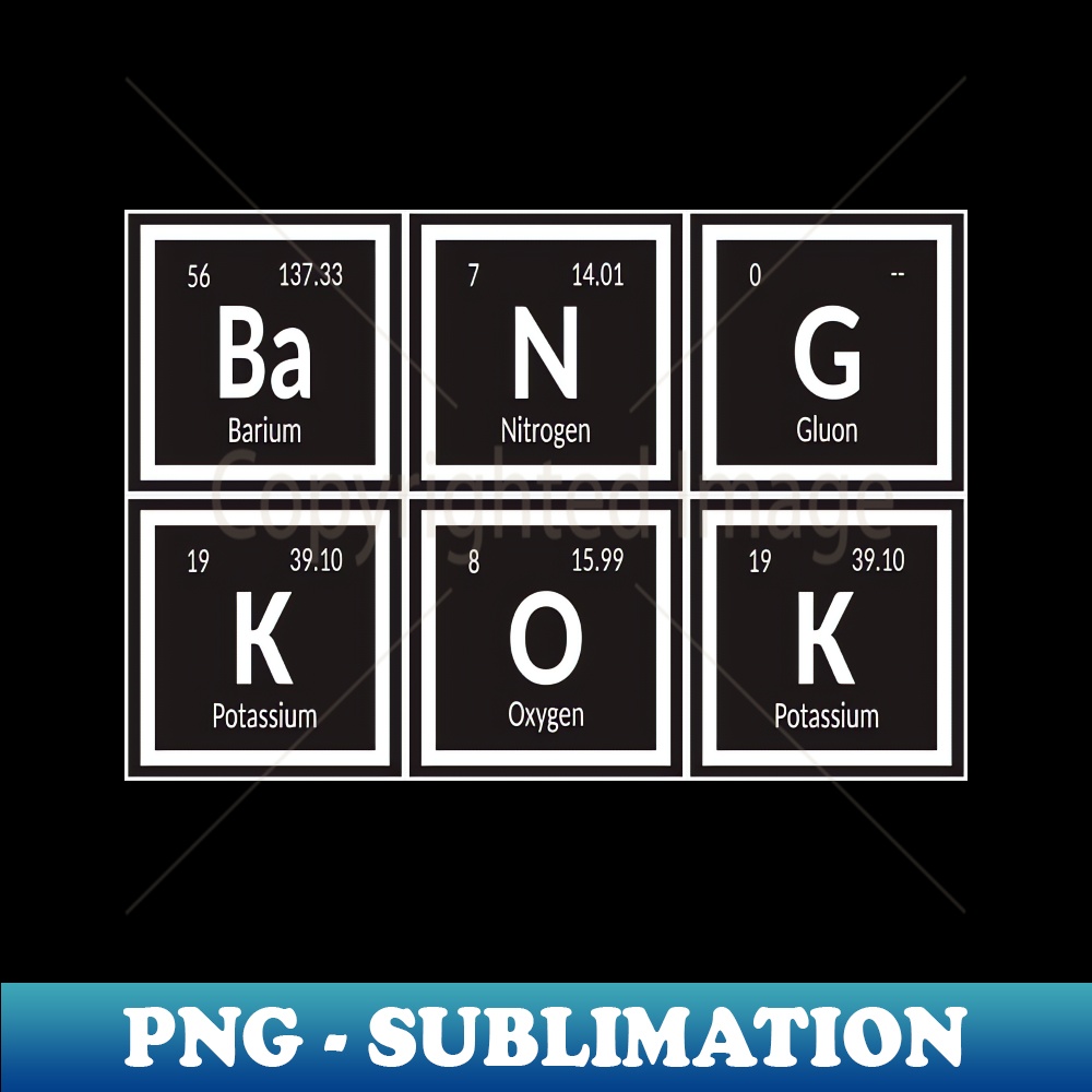 Bangkok Periodic Table - Signature Sublimation PNG File - Pe | Inspire Uplift