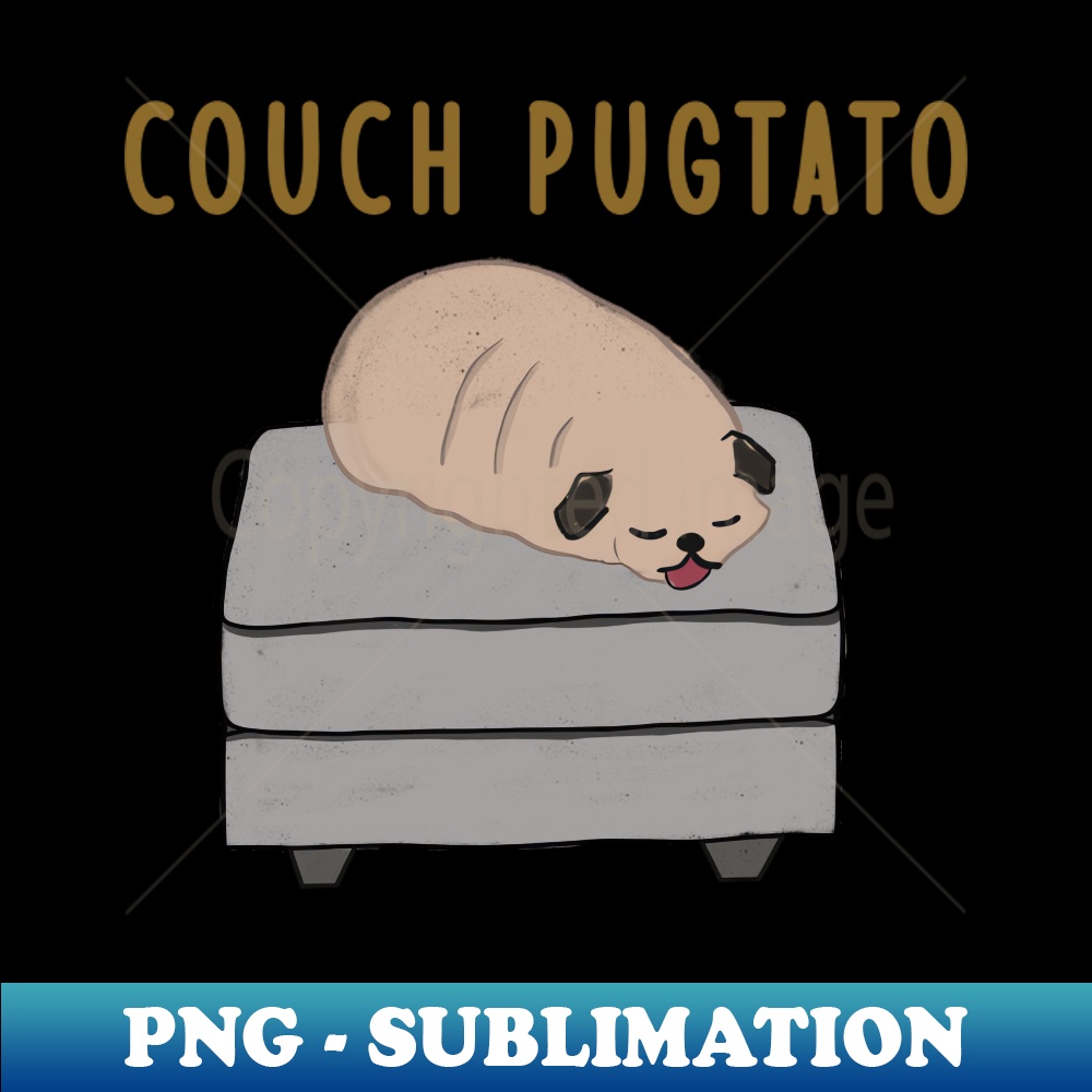 Couch Pugtato - Lazy Couch Potato Dog - PNG Transparent Subl | Inspire ...