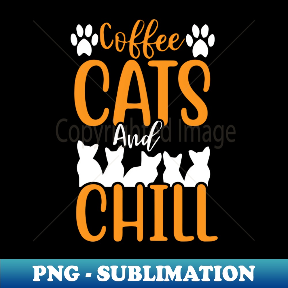 Coffee Cats Chill Design For Cat Lovers - PNG Transparent Su | Inspire ...