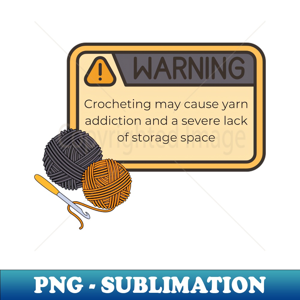 Crochet Warning - High-Resolution PNG Sublimation File - Bol | Inspire ...
