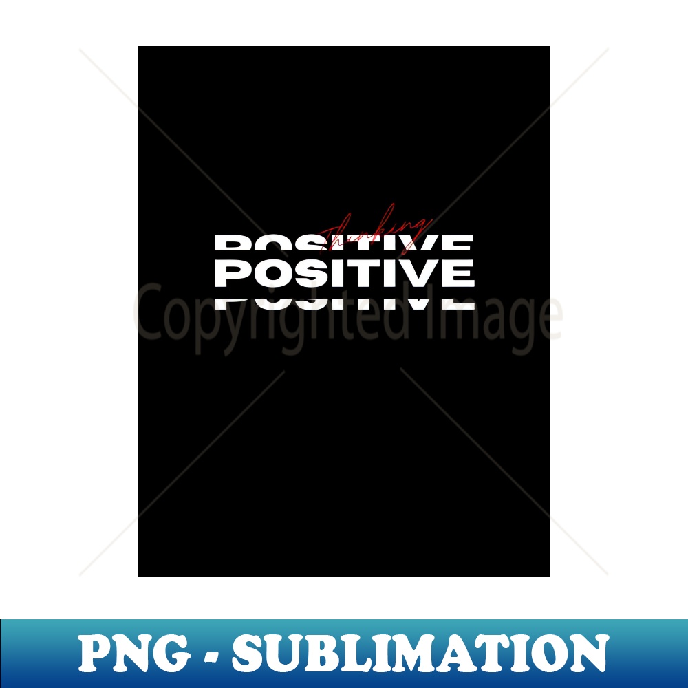 Positive - High-Resolution PNG Sublimation File - Stunning S - Inspire ...