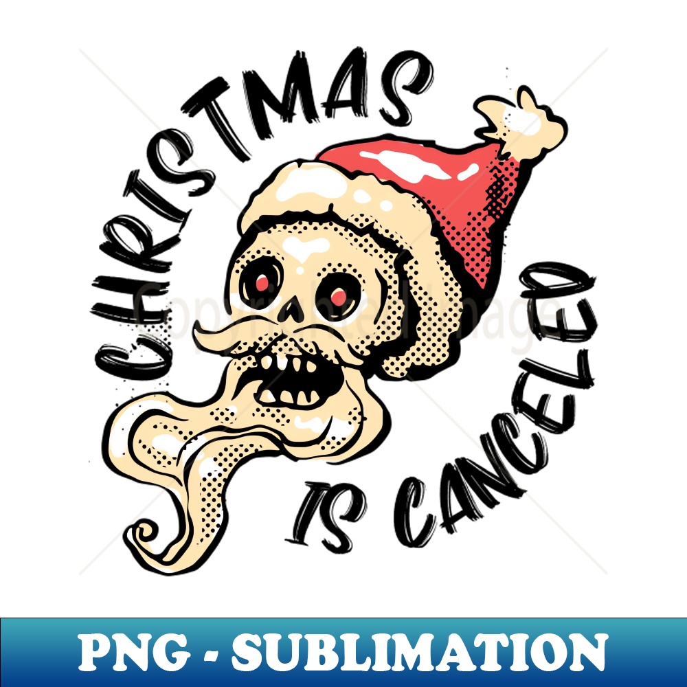 Christmas is Cancelled - High-Resolution PNG Sublimation Fil | Inspire ...