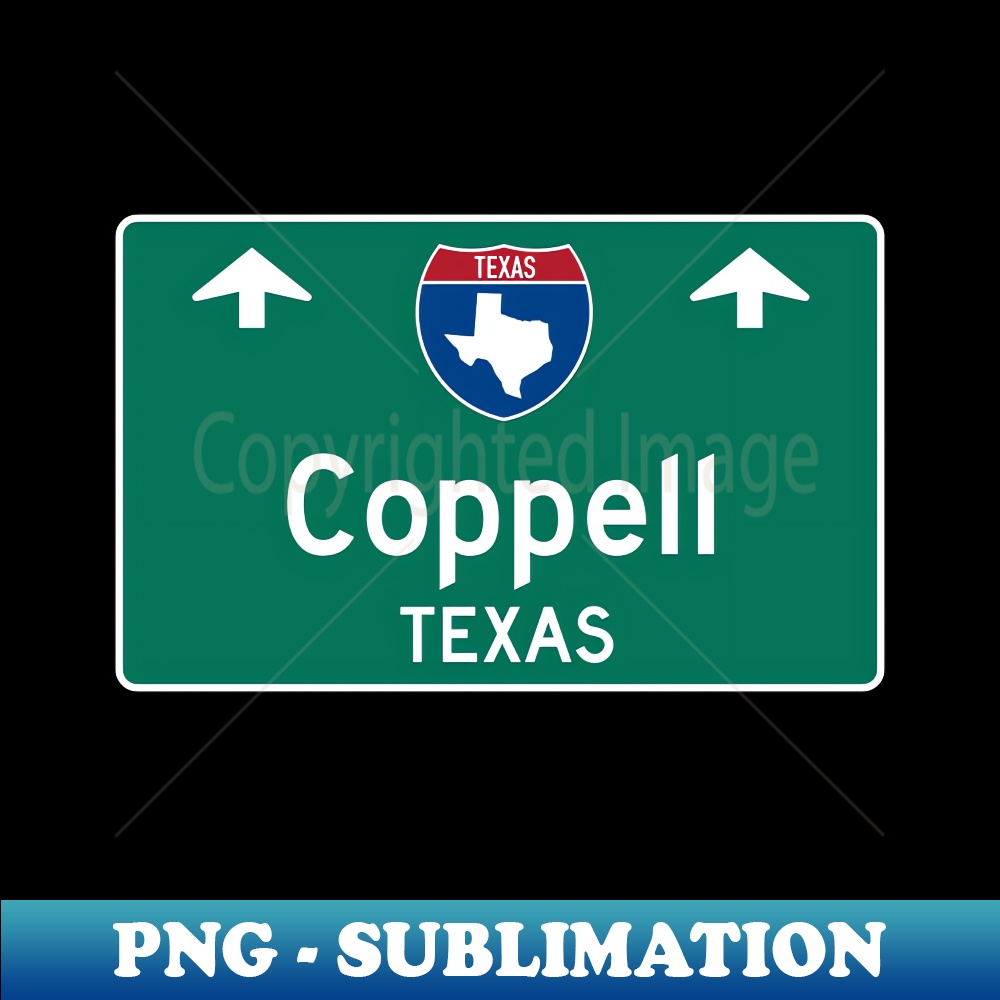 Coppell Texas Highway Guide Sign - Unique Sublimation PNG Do | Inspire ...