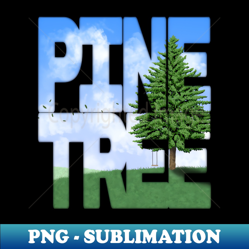 Pine Tree - Sublimation-Ready PNG File - Stunning Sublimatio | Inspire ...