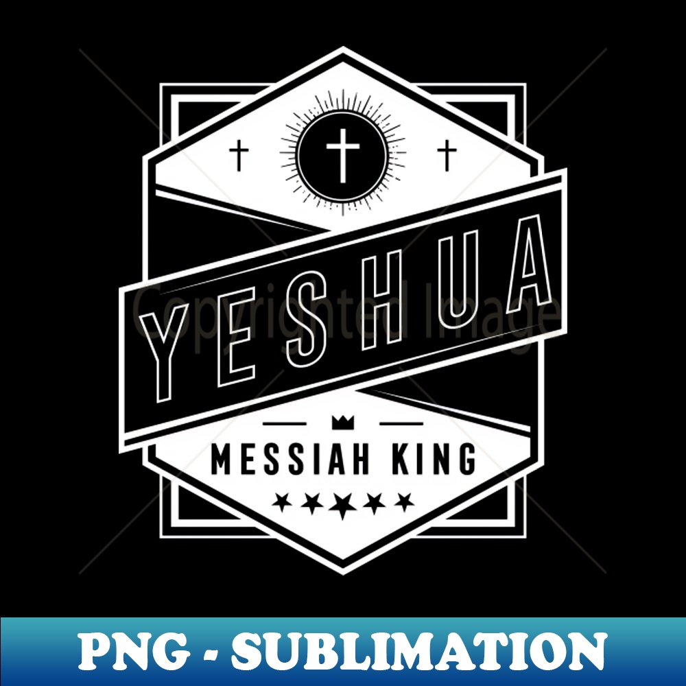 YESHUA MESSIAH KING - PNG Sublimation Digital Download - Per | Inspire ...