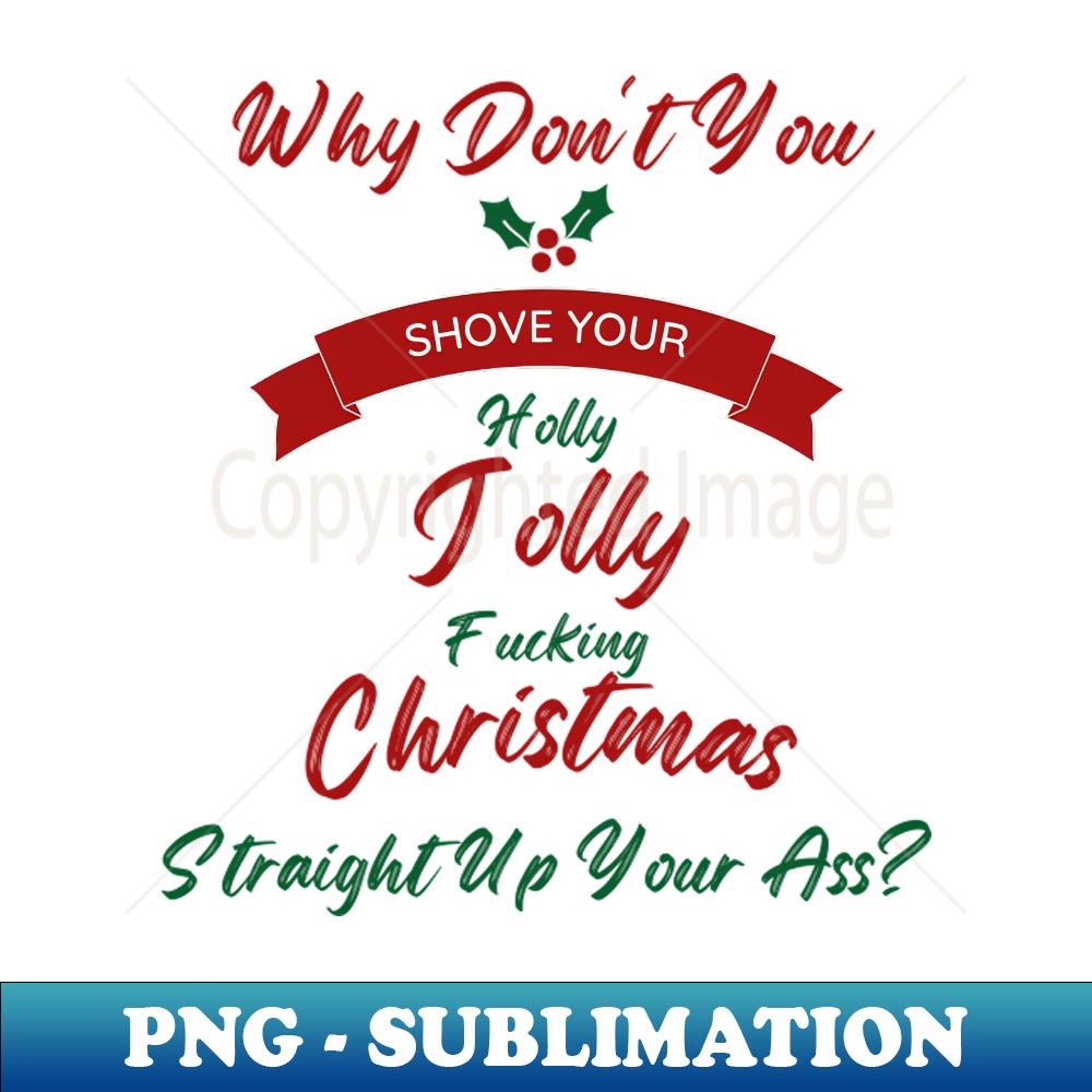 Shove It Straight Up Your ass - Digital Sublimation Download | Inspire ...