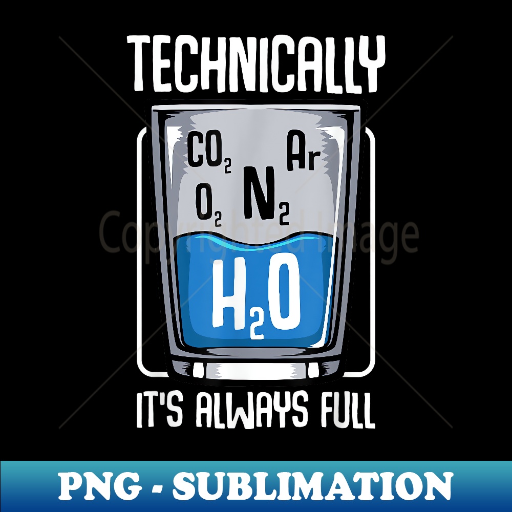 Technically The Glass Is Always Full Funny Science Quotes - | Inspire ...