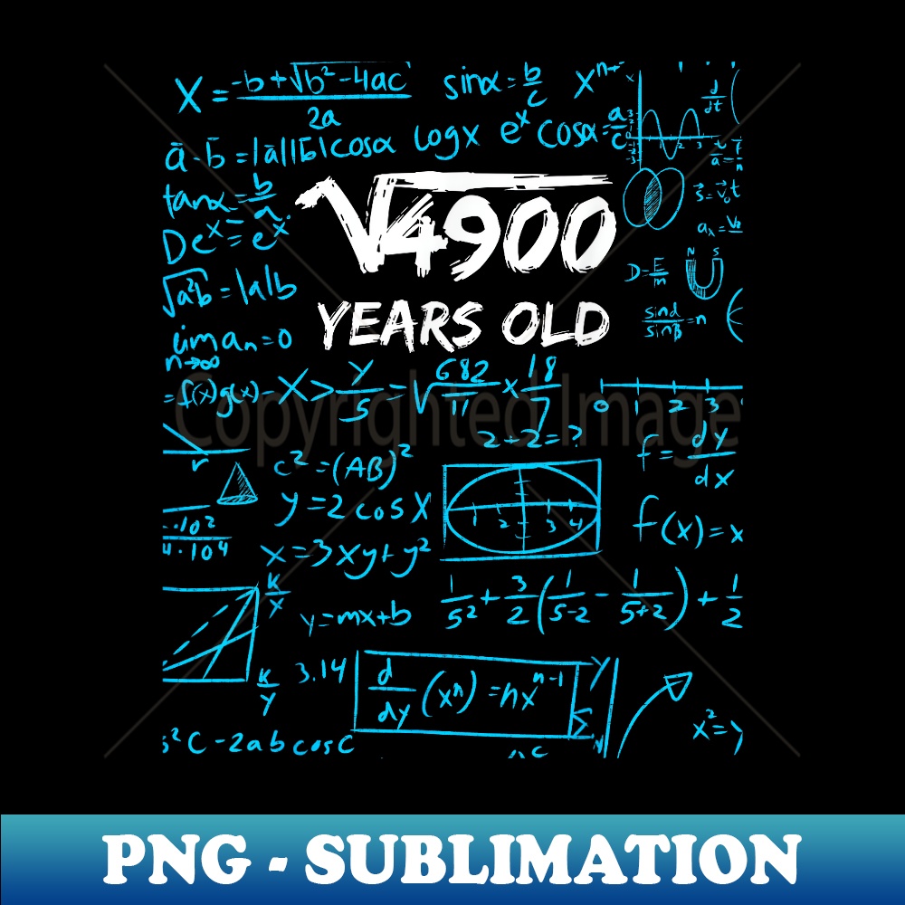 Square Root of 4900 70th Birthday 70 Years Old - Premium Su | Inspire ...