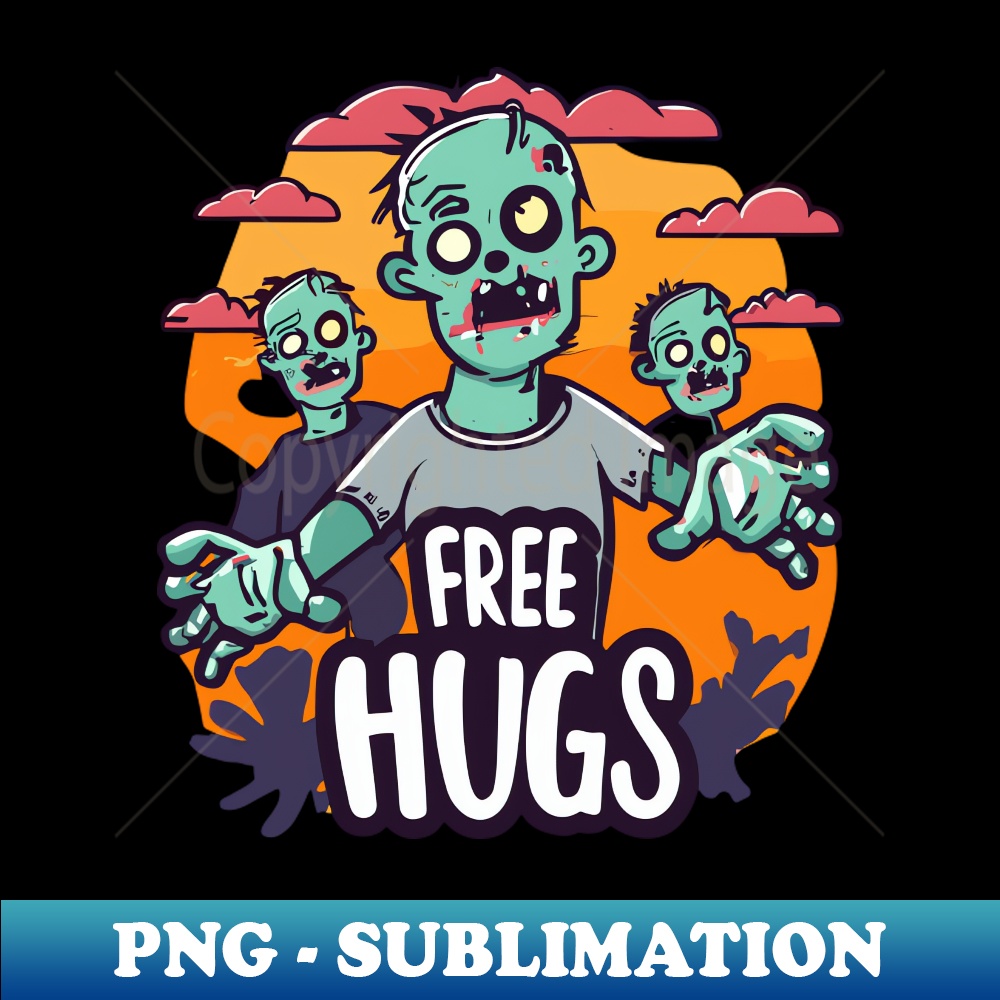 Zombies Free Hugs - Digital Sublimation Download File - Perf | Inspire ...