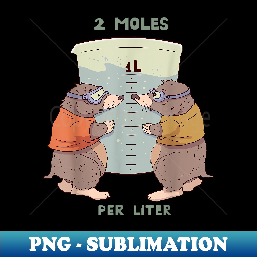Two Moles Per Liter Funny Science Animal Pun T - Retro PNG S - Inspire ...