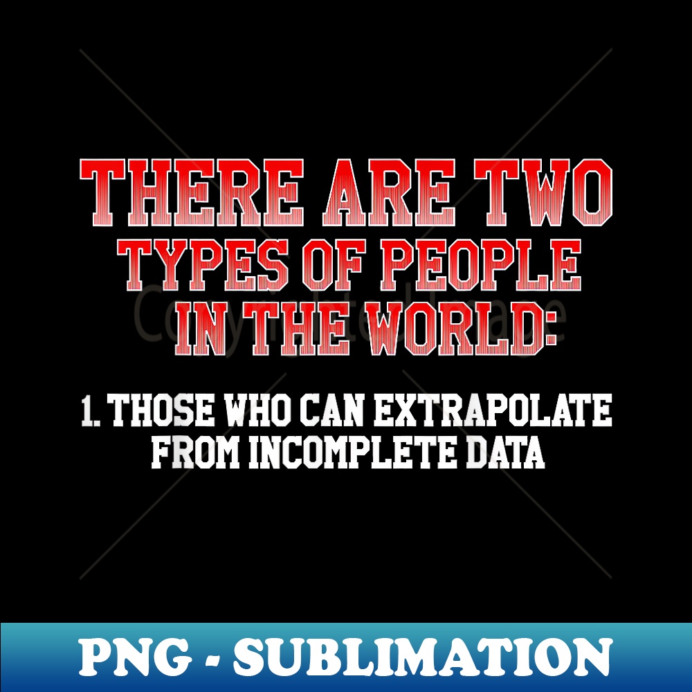 There Are Two Types Of People In The World - Premium PNG Sub | Inspire ...