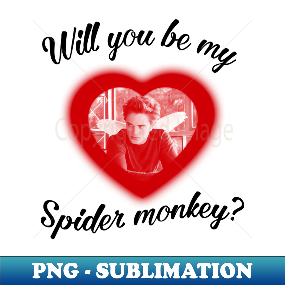 Will you be my spider monkey Twilight Movie white - Instant | Inspire ...
