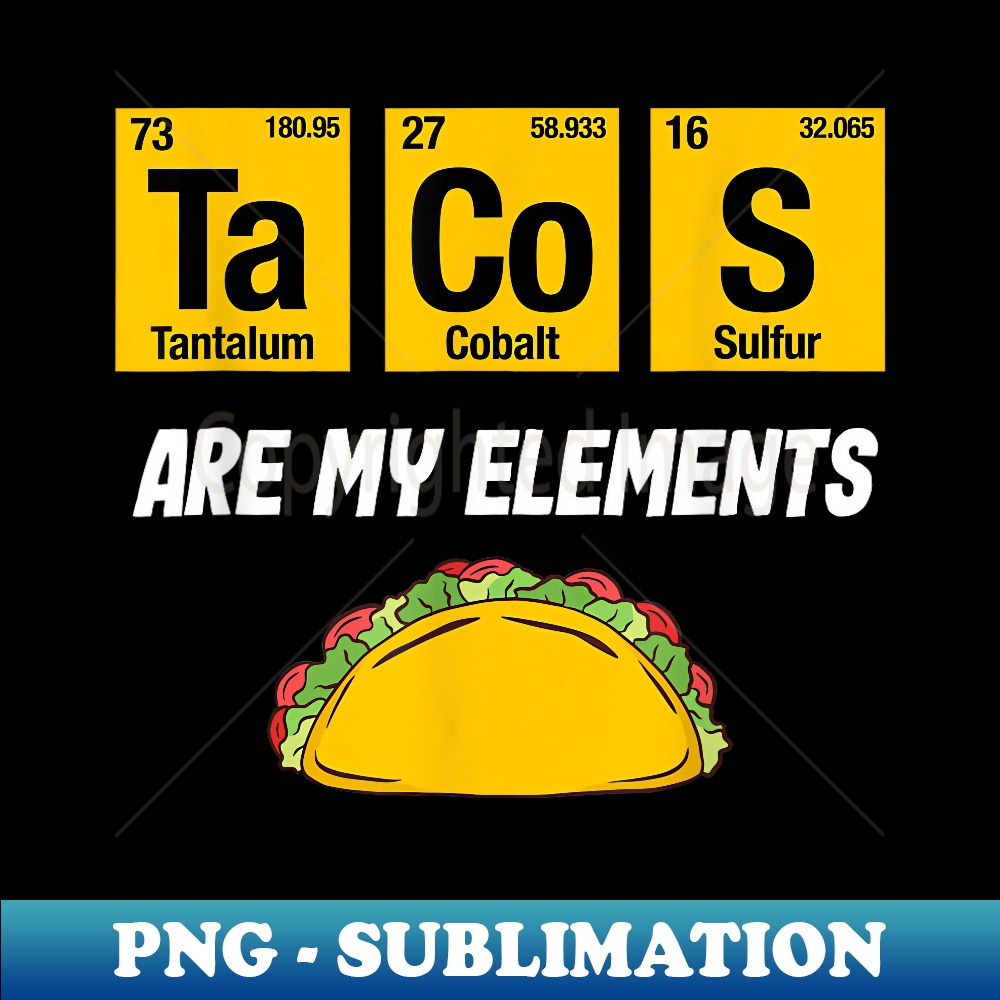 Tacos Are My Elements - Taco Periodic Table Elements Science | Inspire ...