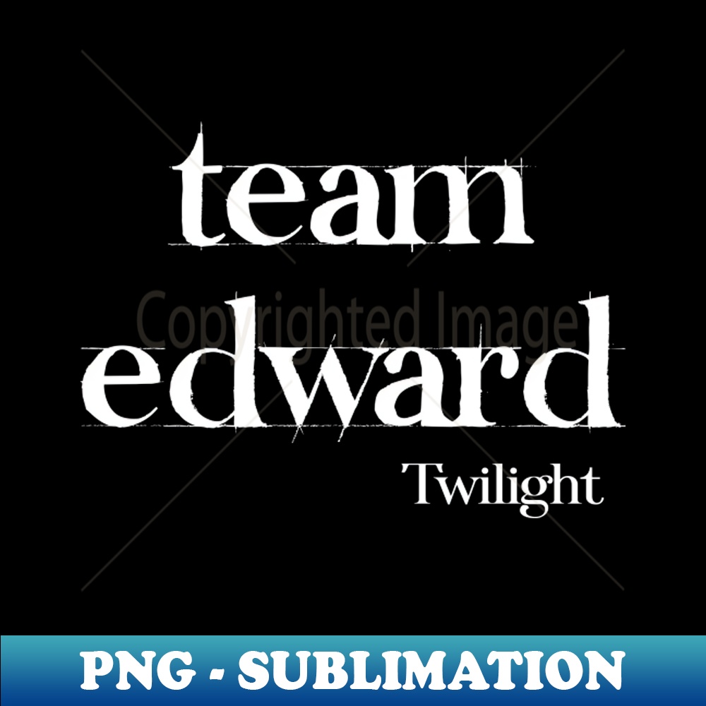 Team Edward Twilight - Instant Sublimation Digital Download | Inspire ...