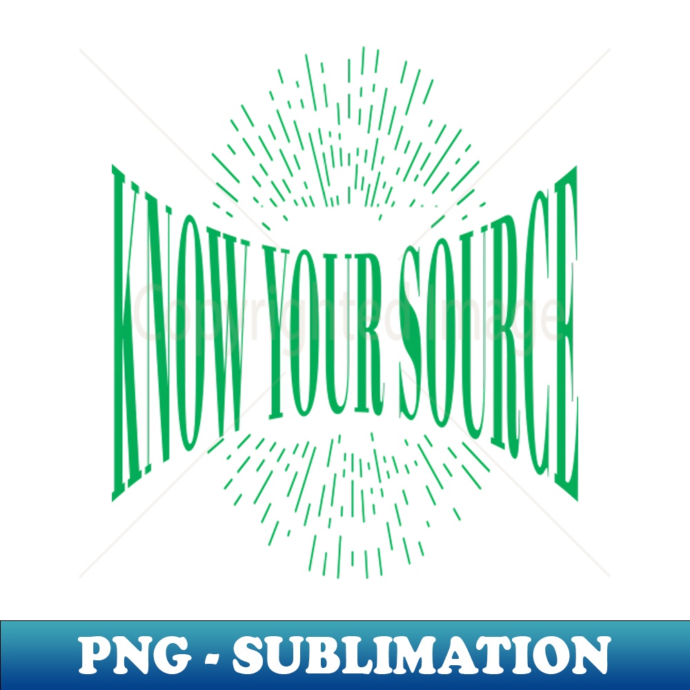 Know Your Source - Digital Sublimation Download File - Unlea - Inspire ...