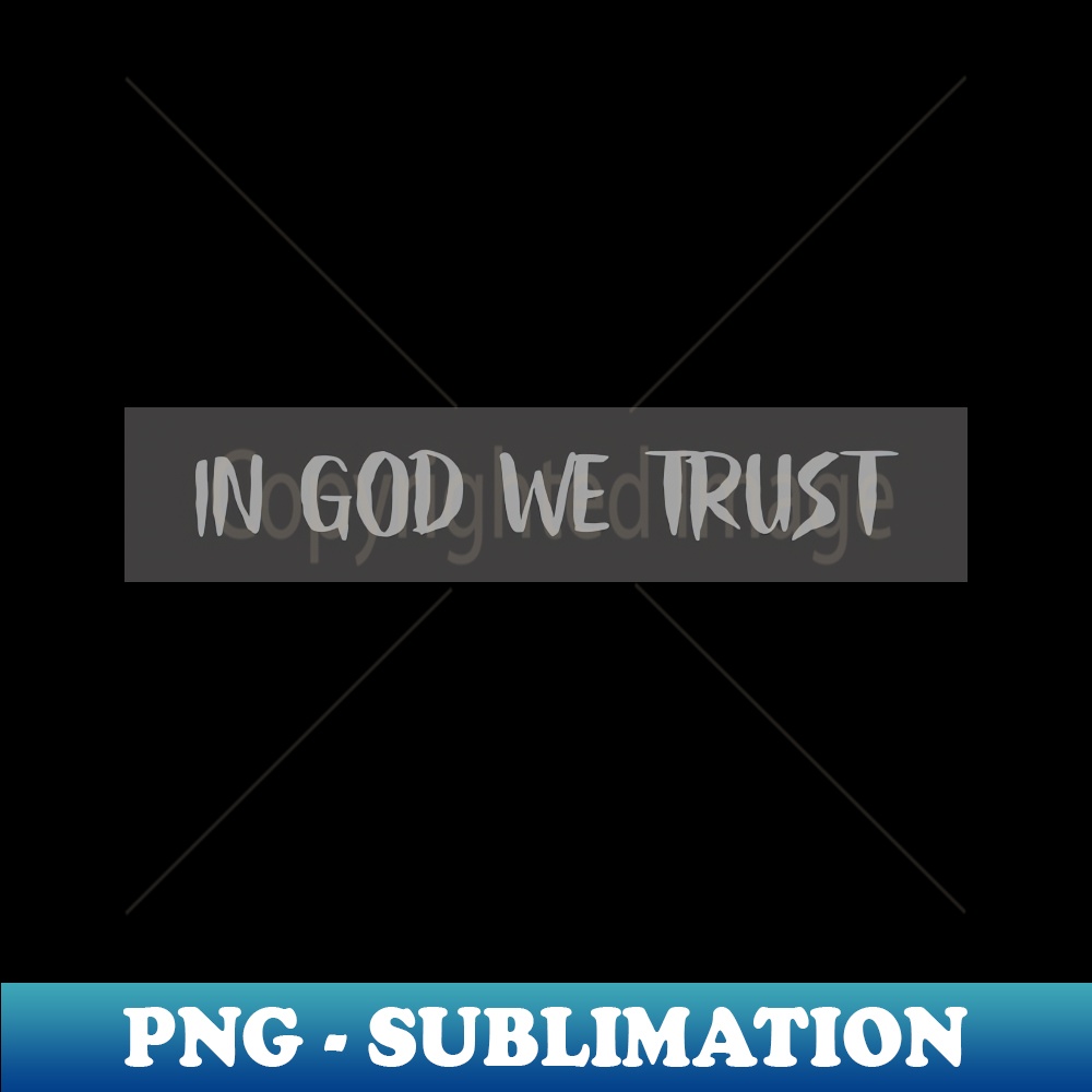 In God We Trust Christian - Professional Sublimation Digital | Inspire ...