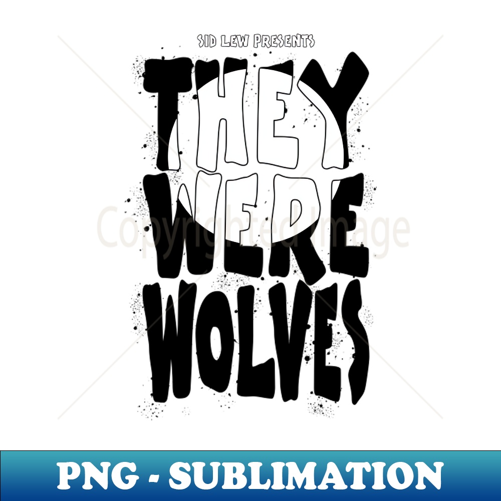 They Were Wolves title logo - Modern Sublimation PNG File - | Inspire ...