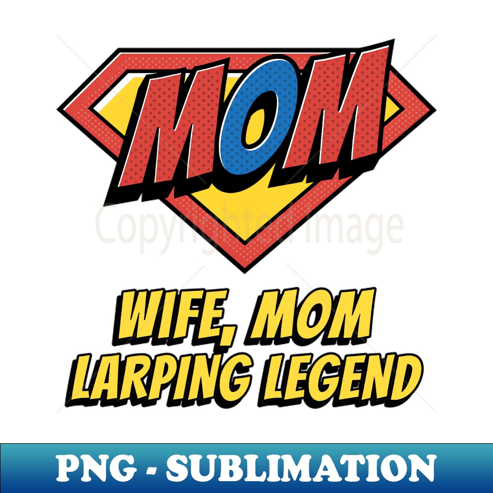 Wife Mom LARPing Legend Limited Edition LARP Live Action Rol | Inspire ...