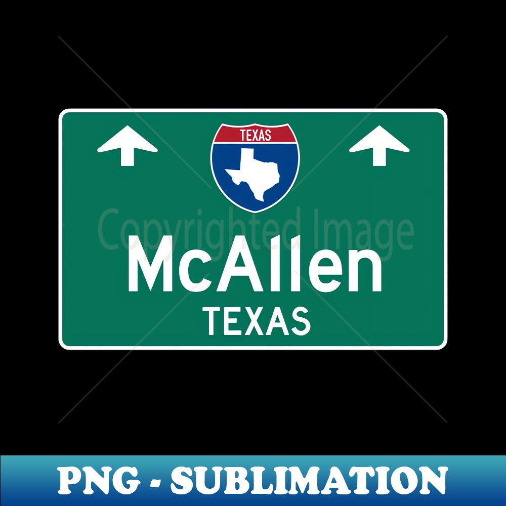 McAllen Texas Highway Guide Sign - Sublimation-Ready PNG Fil | Inspire ...