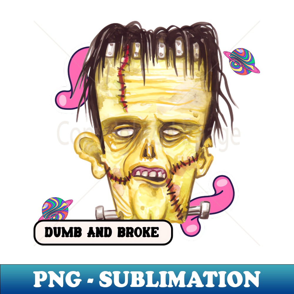 Dumb and Broke - PNG Transparent Sublimation File - Bold & E | Inspire ...