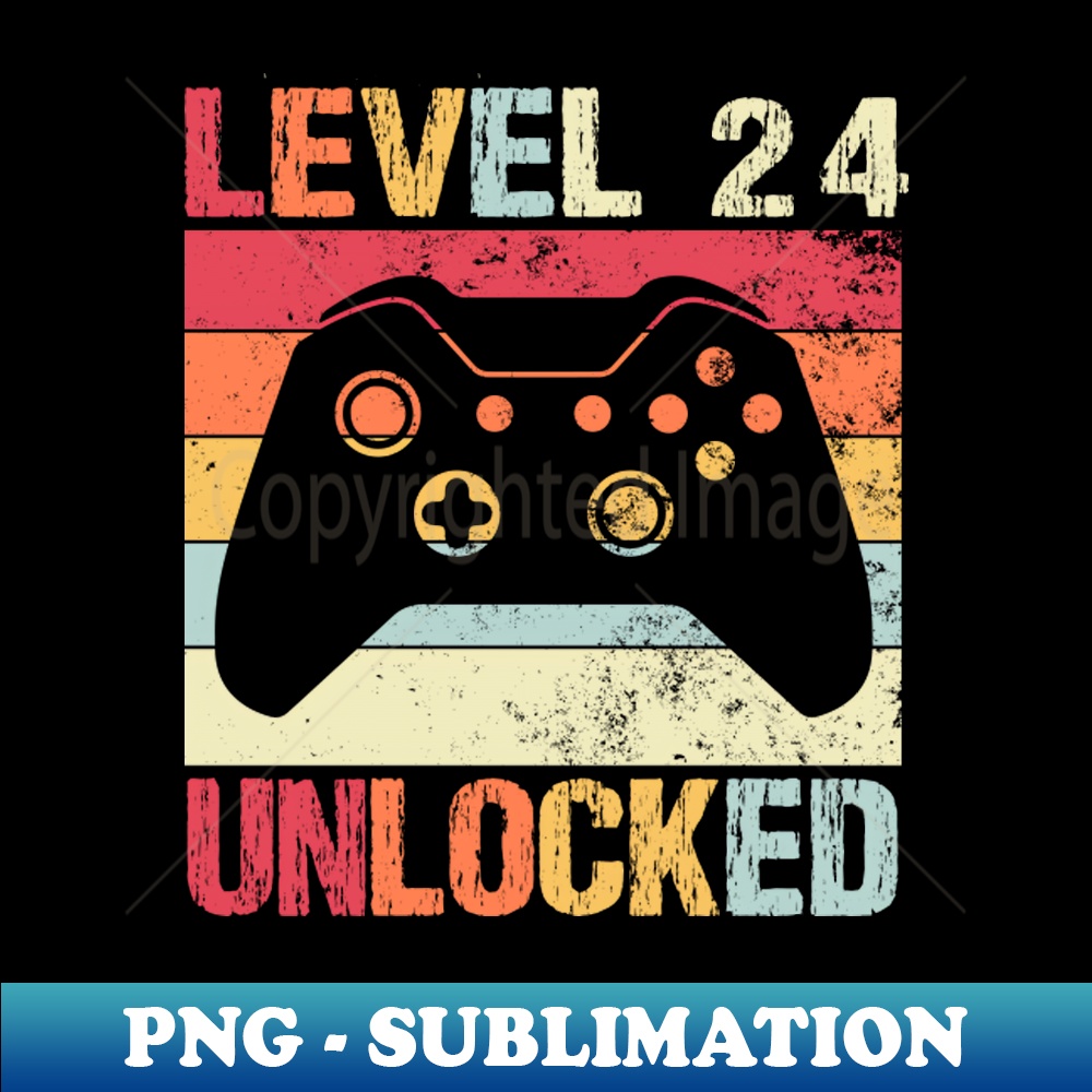 Level 24 Unlocked - 24th Birthday - PNG Transparent Sublimat | Inspire ...