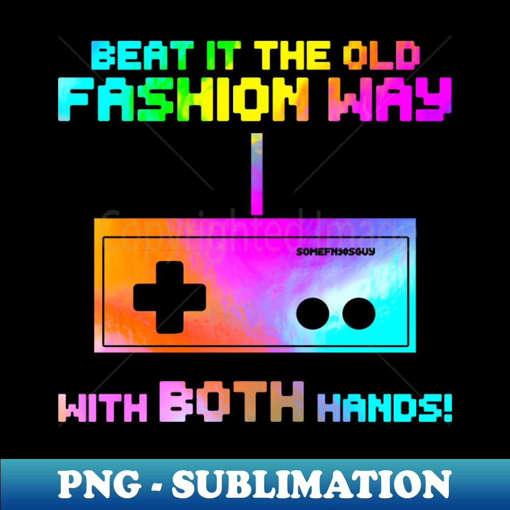 Beat It the Old Fashion Way - Professional Sublimation Digit | Inspire ...