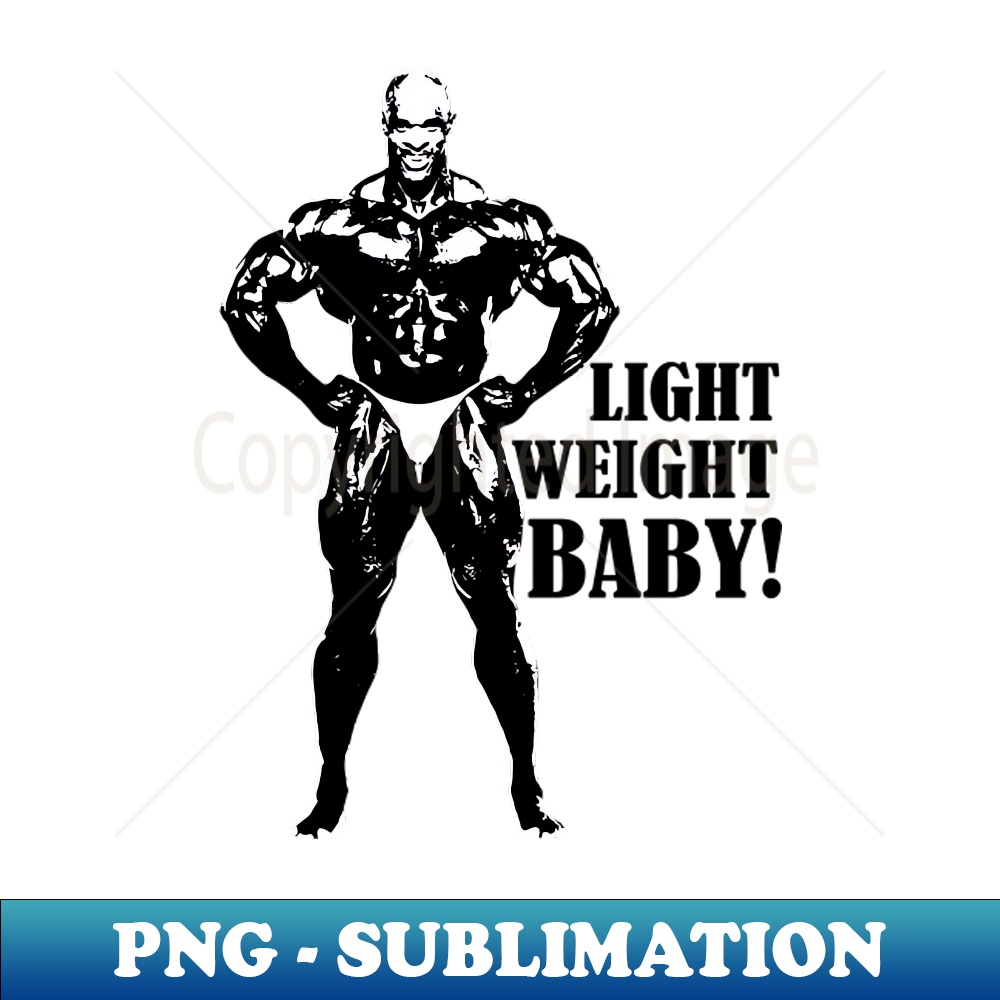 Ronnie Coleman Light Weight Baby - Decorative Sublimation PN | Inspire ...