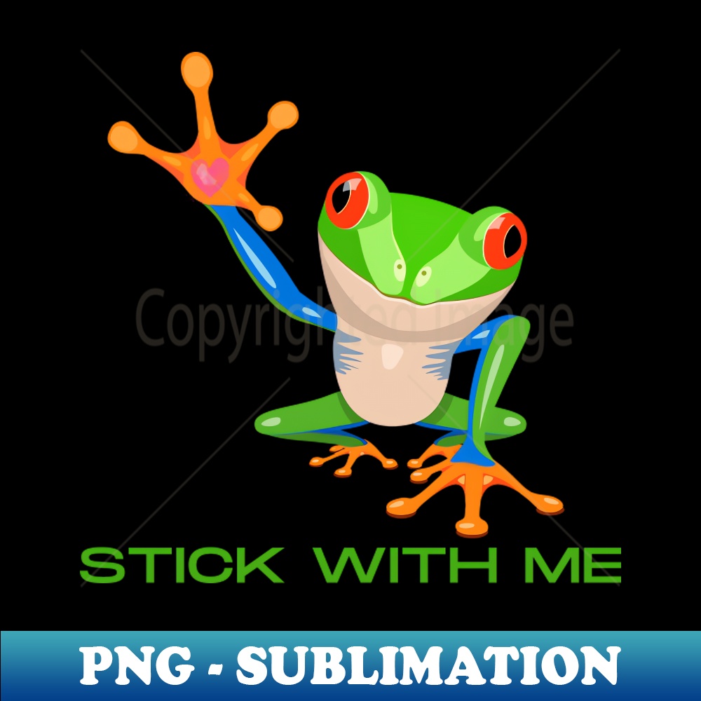 Stick With Me - PNG Transparent Sublimation File - Perfect f | Inspire ...