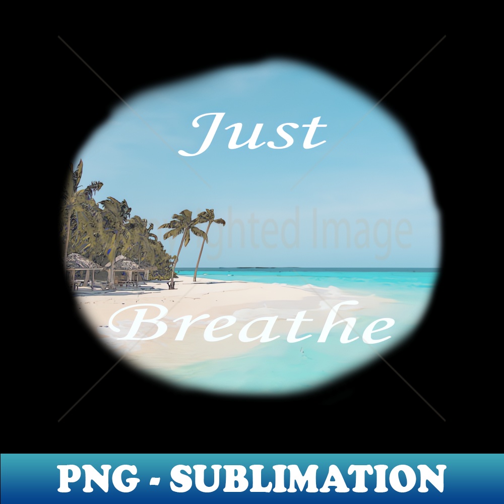 Just Breathe - PNG Transparent Digital Download File for Sub - Inspire ...