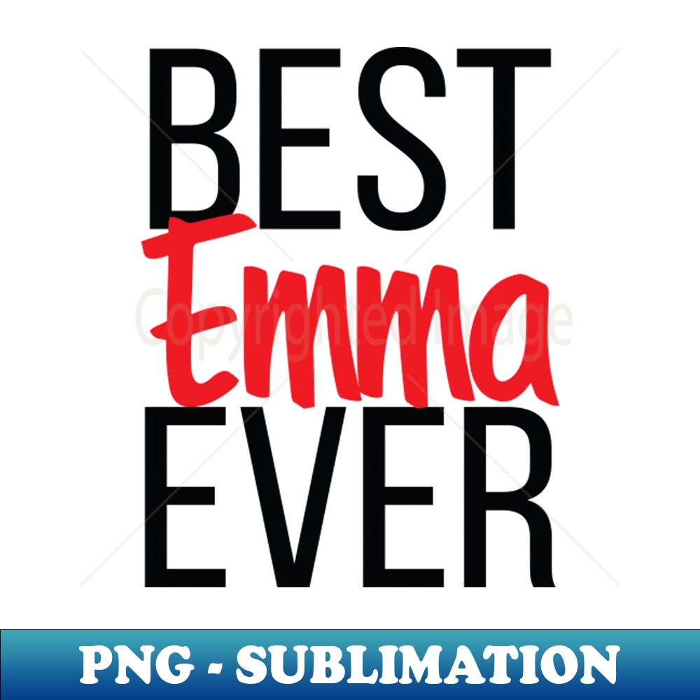 Best Emma Ever - Retro PNG Sublimation Digital Download - Pe | Inspire ...