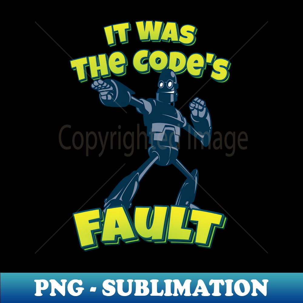 It Was The Codes Fault Robot Robotics AI Artificial Intellig - Inspire ...