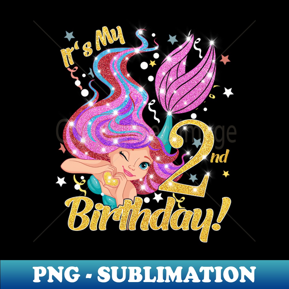Mermaid Birthday Girl 2 Year Old Its My 2nd Bday Mermaid - U | Inspire ...