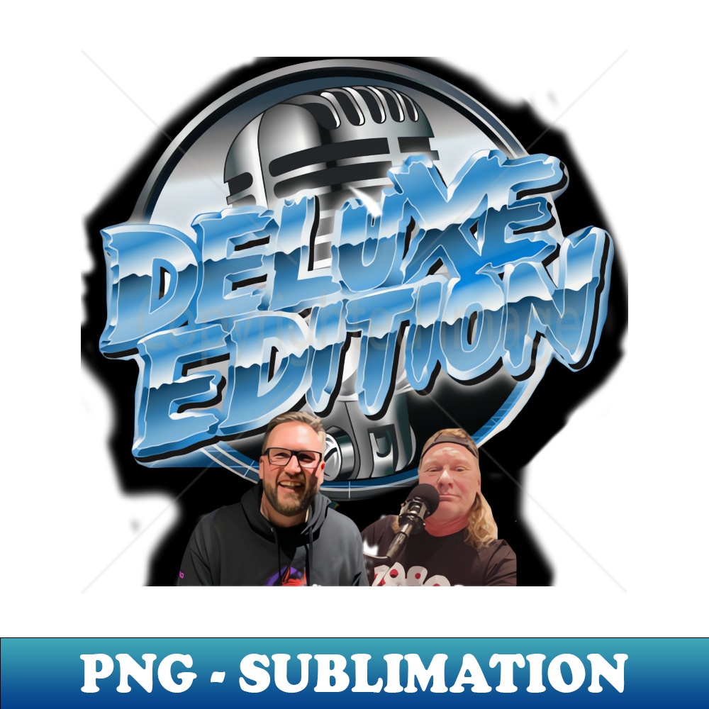 Deluxe Edition with Casey and Ray - Modern Sublimation PNG F | Inspire Uplift