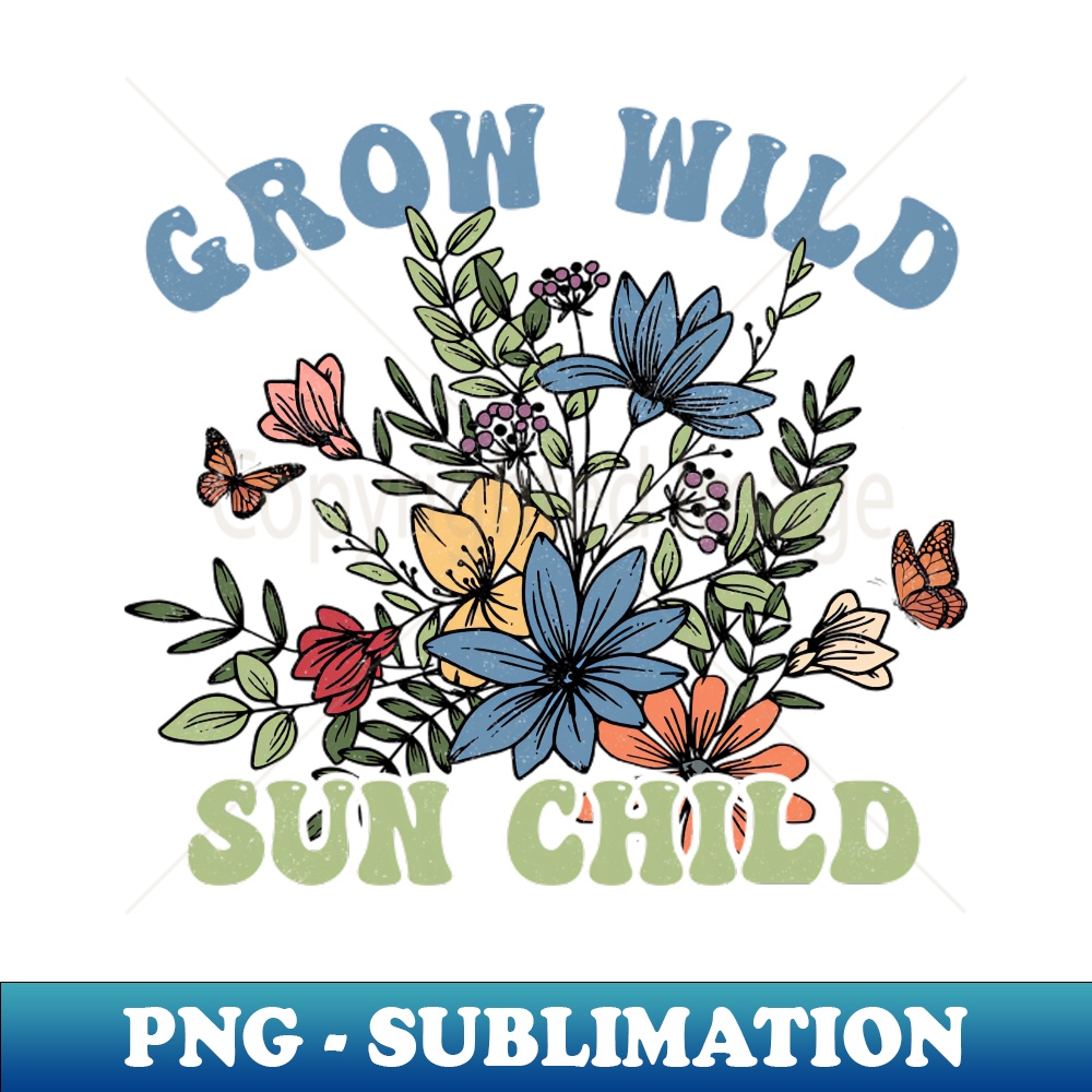 Positive message Grow wild sun child - Premium Sublimation D | Inspire ...