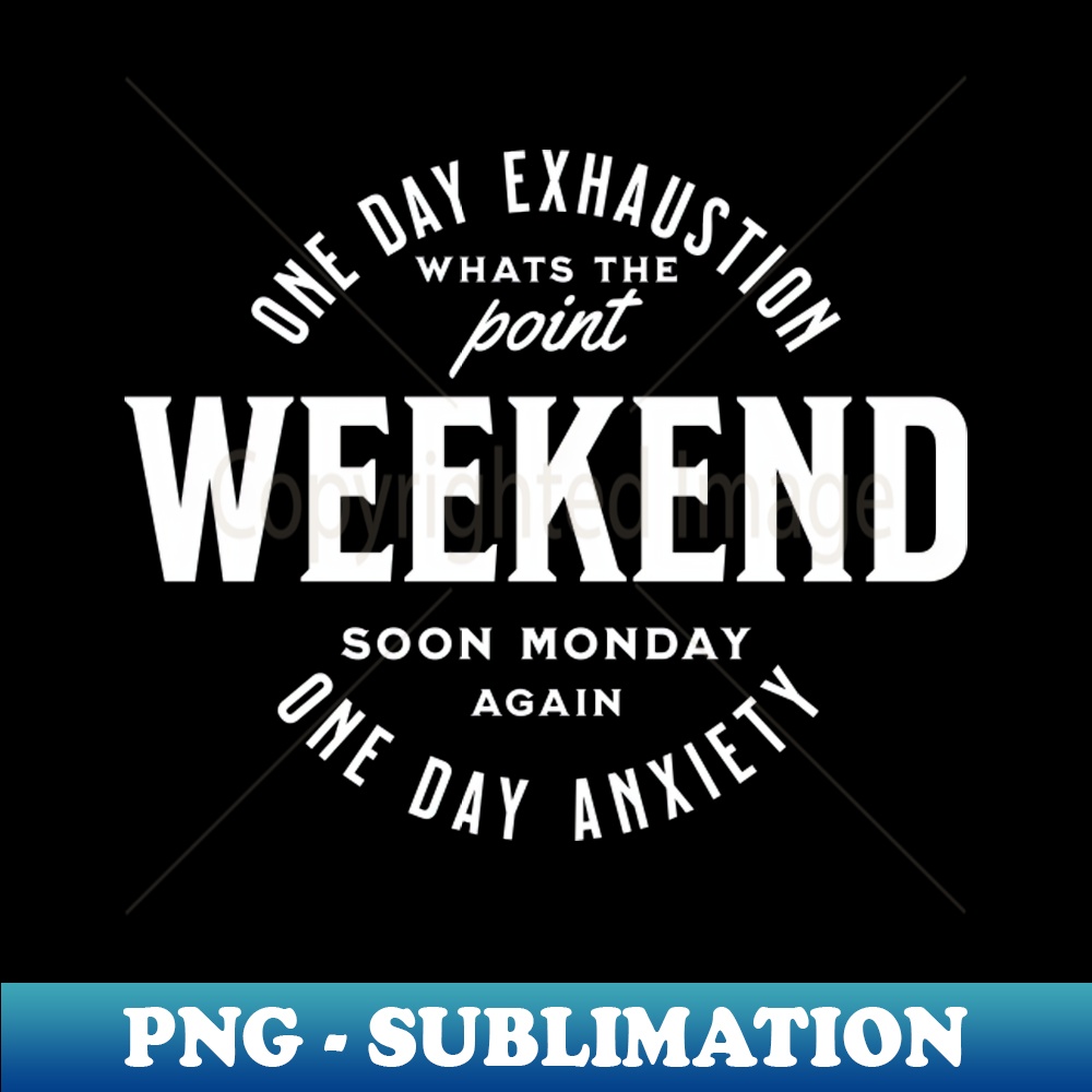 Weekend one day exhaustion one day anxiety - High-Quality PN | Inspire ...