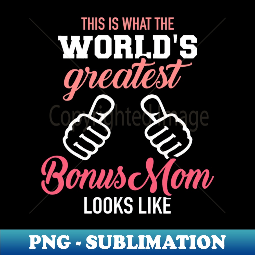 This is what the worlds greatest bonus mom looks like - PNG | Inspire ...