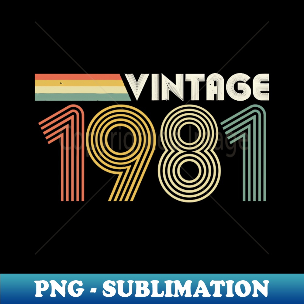 Vintage 1981 40th Birthday - PNG Transparent Sublimation Des | Inspire ...