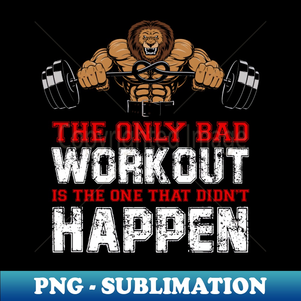 The Only Bad Workout Is The One That Didnt Happen Motivatio | Inspire ...