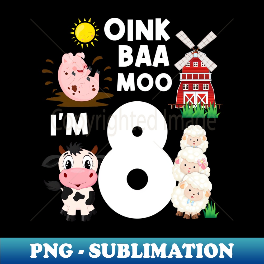 Oink Baa Moo Im 8 Farm Theme Birthday Gift 8 Yrs Old - Profe | Inspire ...