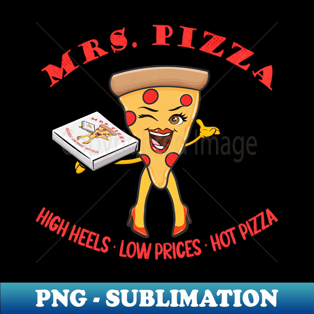 Mrs Pizza Pizzeria - PNG Sublimation Digital Download - Enha | Inspire ...