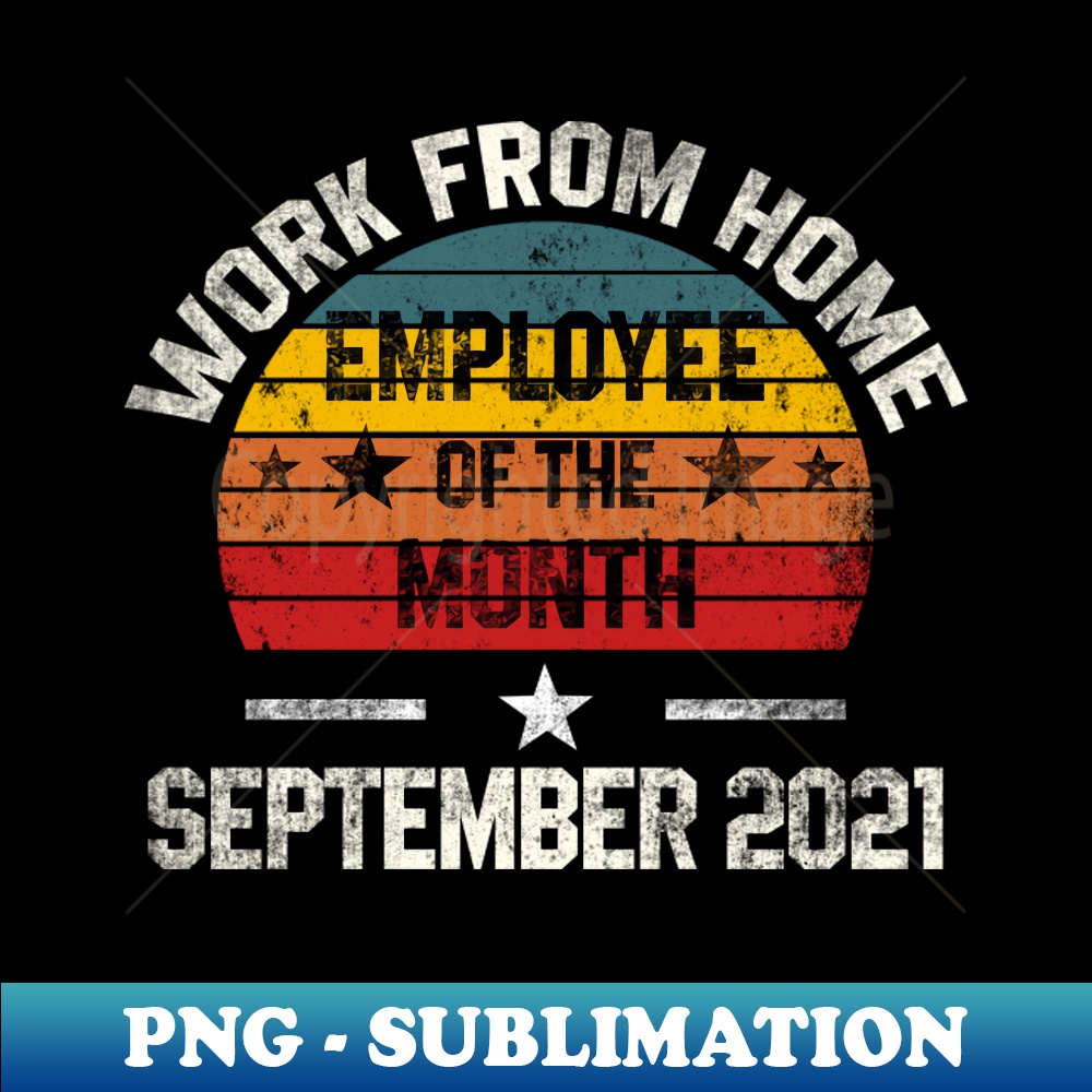 Work from Home Employee of the Month September 2021 - PNG Tr | Inspire ...