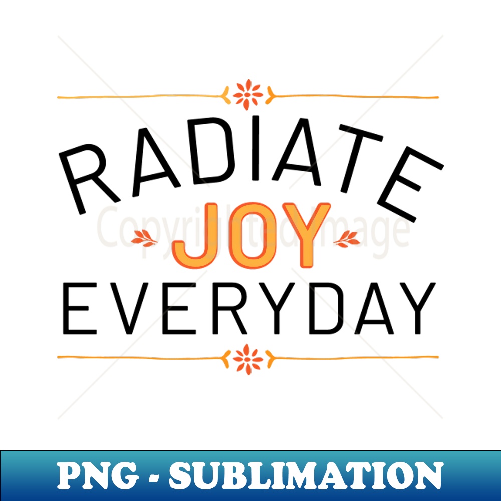 Radiate Joy Everyday - Retro PNG Sublimation Digital Downloa - Inspire ...