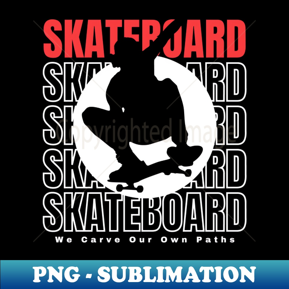 SkateBoard We Carve Our Own Path Red Graphic Design - Exclus | Inspire ...