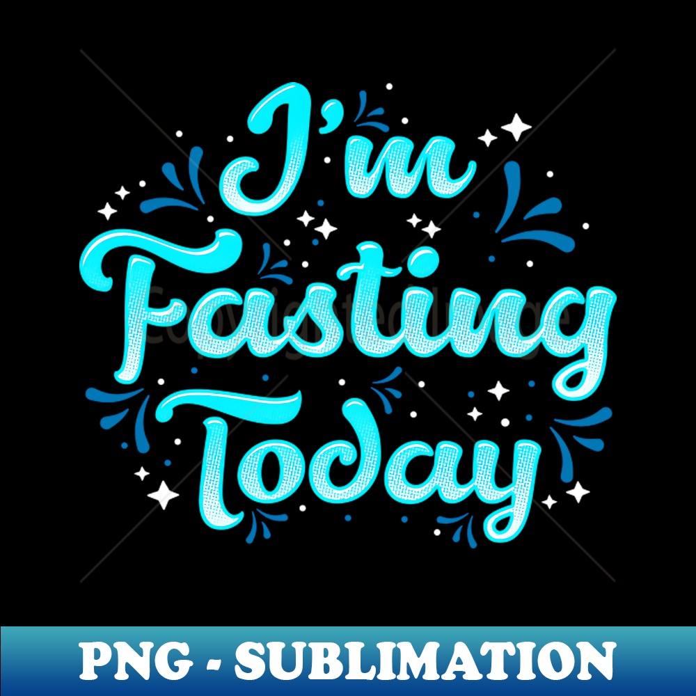 Im Fasting Today Design for Lent Ramadan Yom Kippur Ketogeni | Inspire ...