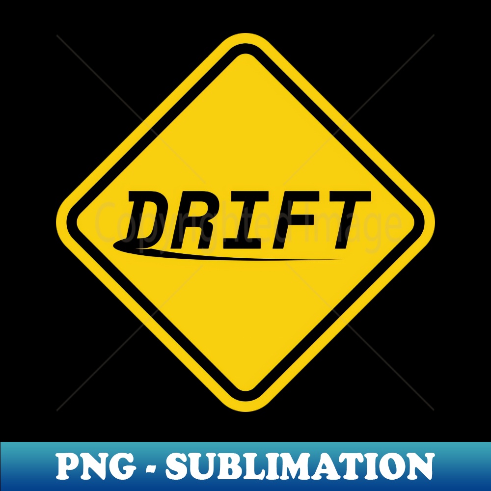 Drift Yellow Warning Traffic Sign - Premium Sublimation Digi | Inspire ...