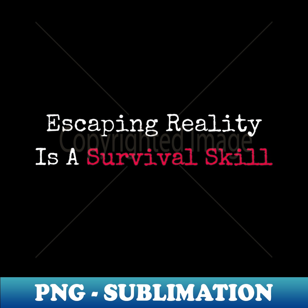 Stress Free - Escaping Reality Is A Survival Skill - Profess | Inspire ...